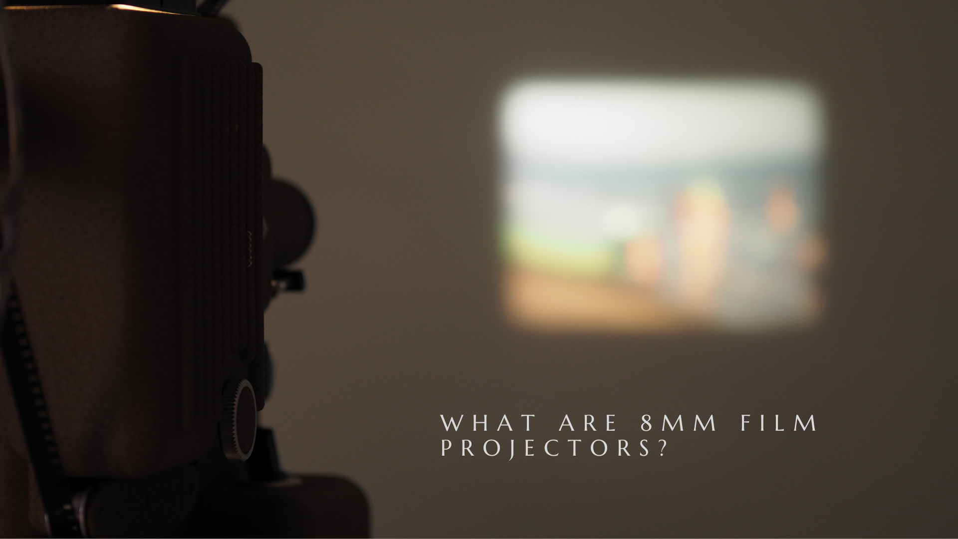 How an 8mm Movie Projector Works: What You Need to Know