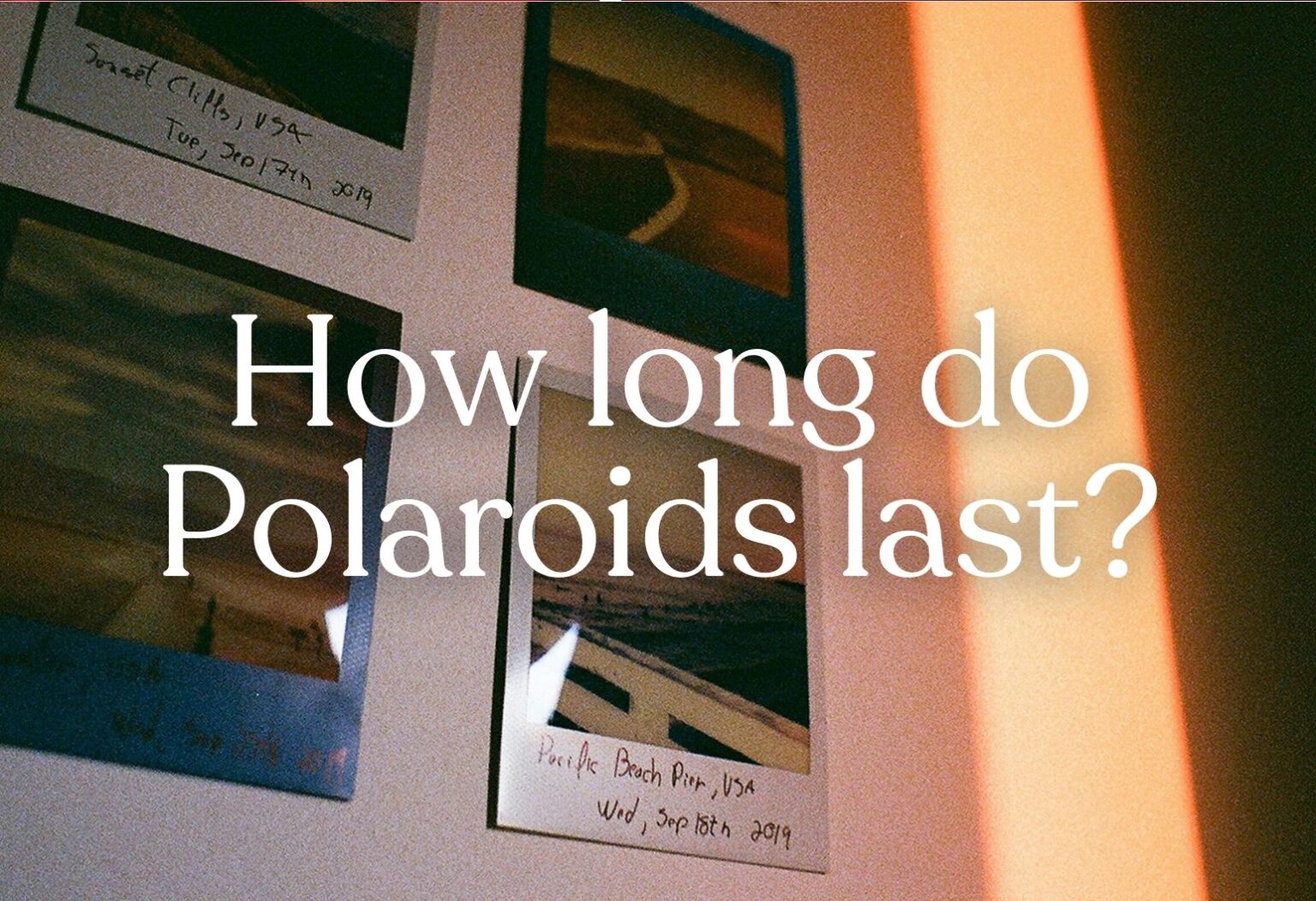 How Long Do Polaroids Last? | EverPresent