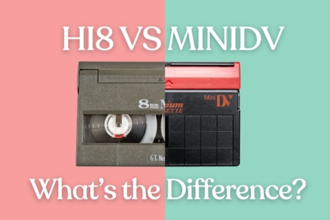 Hi8 vs MiniDV, A Guide | EverPesent