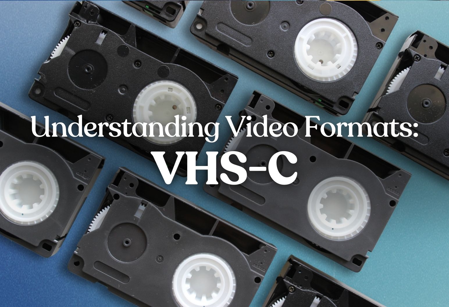 VHS-C Tapes Video Format Explained | EverPresent