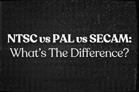 NTSC vs PAL vs SECAM: What’s The Difference? | EverPresent
