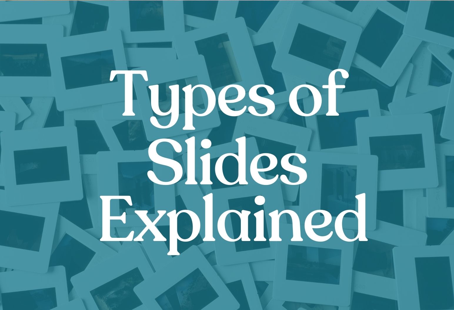 Types Of Slides Explained | EverPresent